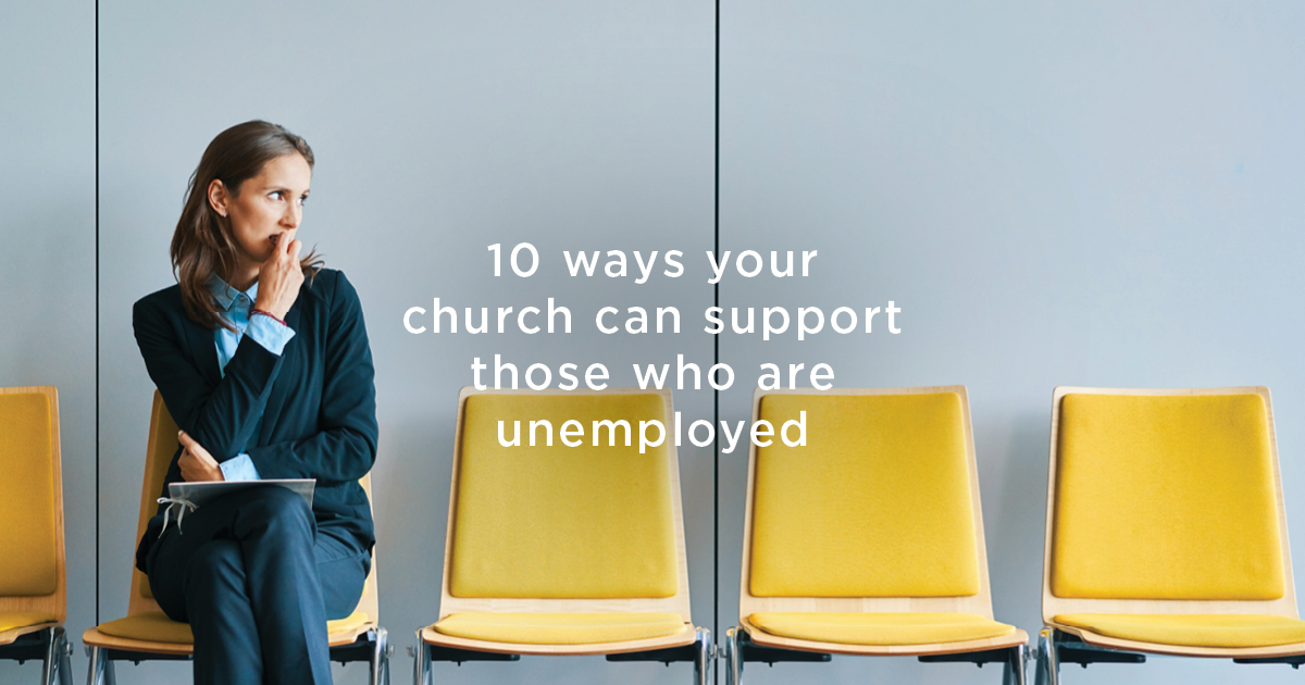 10 ways your church can support those who are unemployed | The Good ...