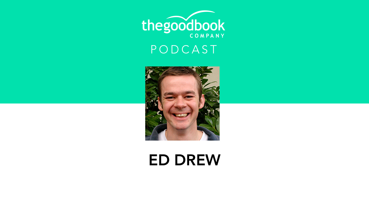 On the Podcast with Ed Drew: Making Family Bible Times Simple (and Fun ...