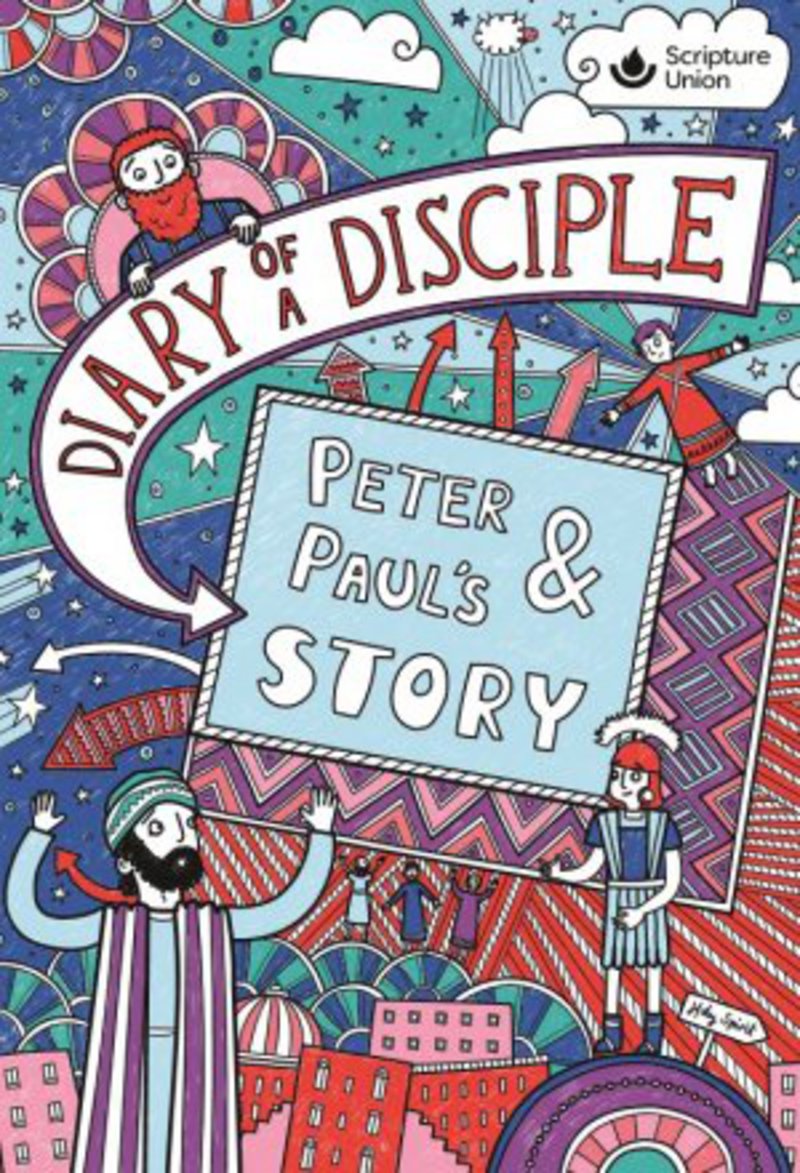 Diary of a Disciple: Peter and Paul's Story - Gemma Willis | The Good ...