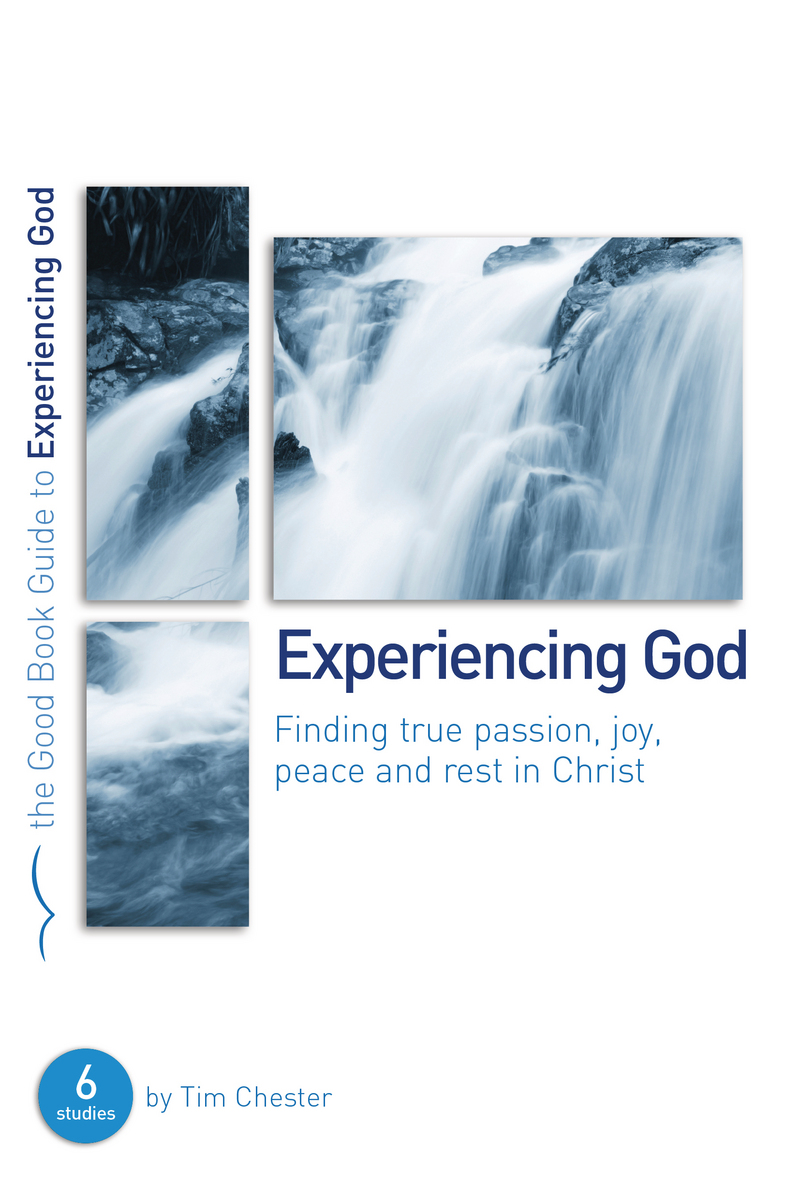 Experiencing God - Tim Chester | The Good Book Company