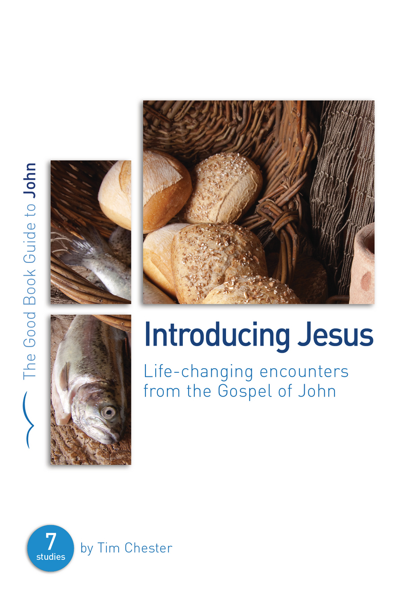 John: Introducing Jesus - Tim Chester | The Good Book Company