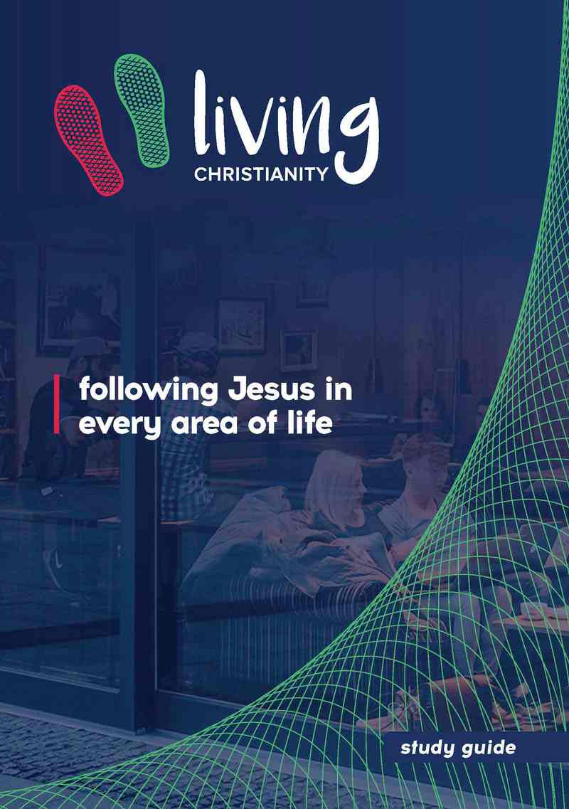 Living Christianity Study Guide - The Christian Institute | The Good ...