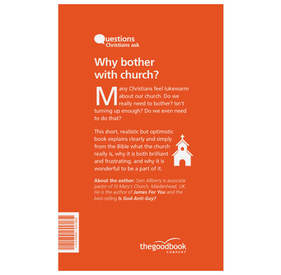 Why bother with church? - Sam Allberry | The Good Book Company