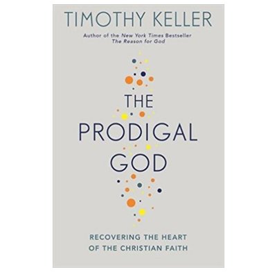 The Prodigal God - Dr Timothy Keller | The Good Book Company